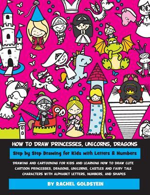 How to Draw Princesses, Unicorns, Dragons Step by Step Drawing for Kids ...
