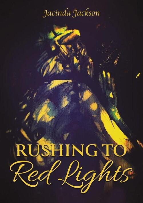 Rushing to Red Lights, Jacinda Jackson | Boek | 9781685628680 | ReadShop