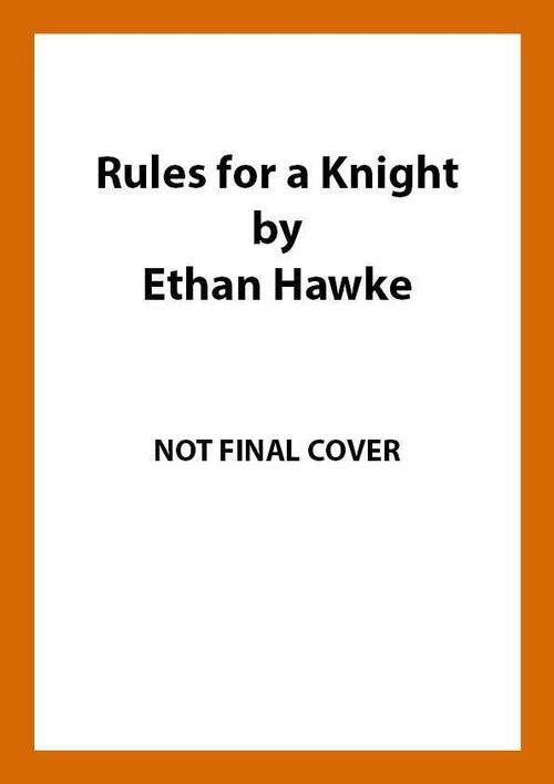 Rules for a Knight, Ethan Hawke | Boek | 9781804940808 | ReadShop