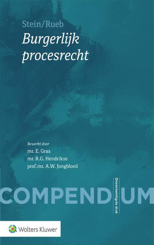 Compendium van het burgerlijk procesrecht, Wolters Kluwer Nederland B.V ...