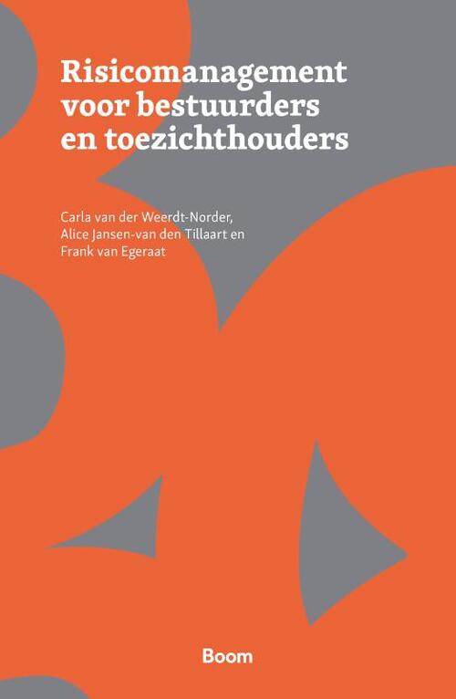 Risicomanagement voor toezichthouders en bestuurders, Alice Jansen-van ...