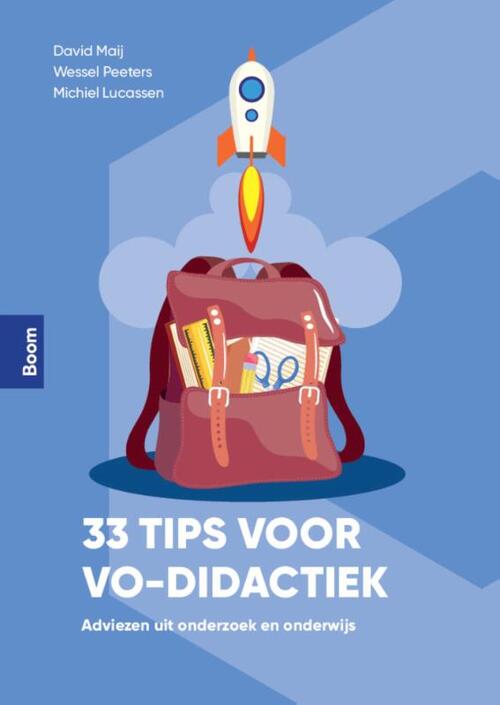 33 tips voor VO-didactiek, Wessel Peeters, David Maij, Michiel Lucassen ...