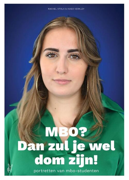 Mbo? Dan zul je wel dom zijn!, Rachel Stolk, Hugo Verkley | Boek ...