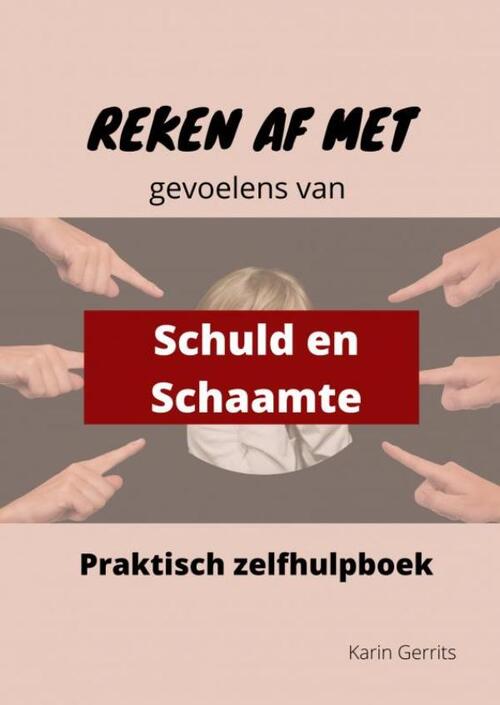 Reken af met schuld- en schaamtegevoel, Karin Gerrits | Boek ...