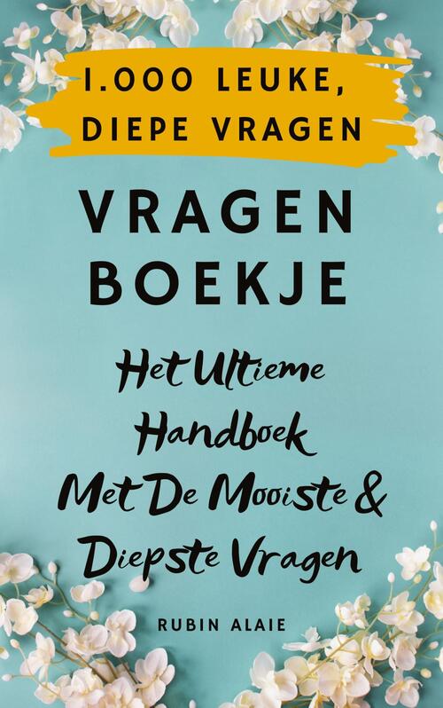 1.000 Leuke, diepe vragen, Rubin Alaie | eBook | 9789493347045 | ReadShop