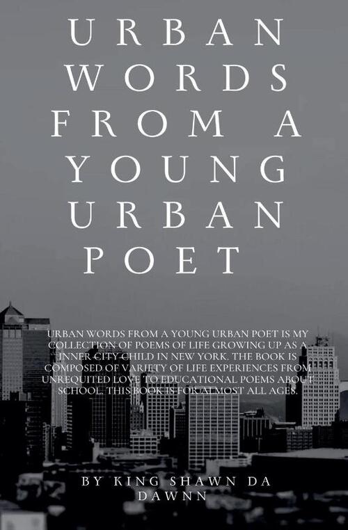 Urban Words From a Young Urban Poet, King Shawn Da Dawnn | Boek ...